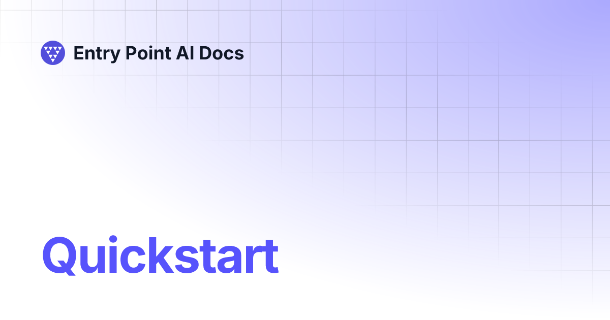 Quickstart | Entry Point AI Docs Quickstart | Entry Point AI Docs